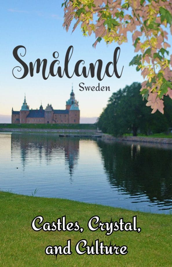 Holidays in Sweden: Småland – Castles, Crystal, and Culture